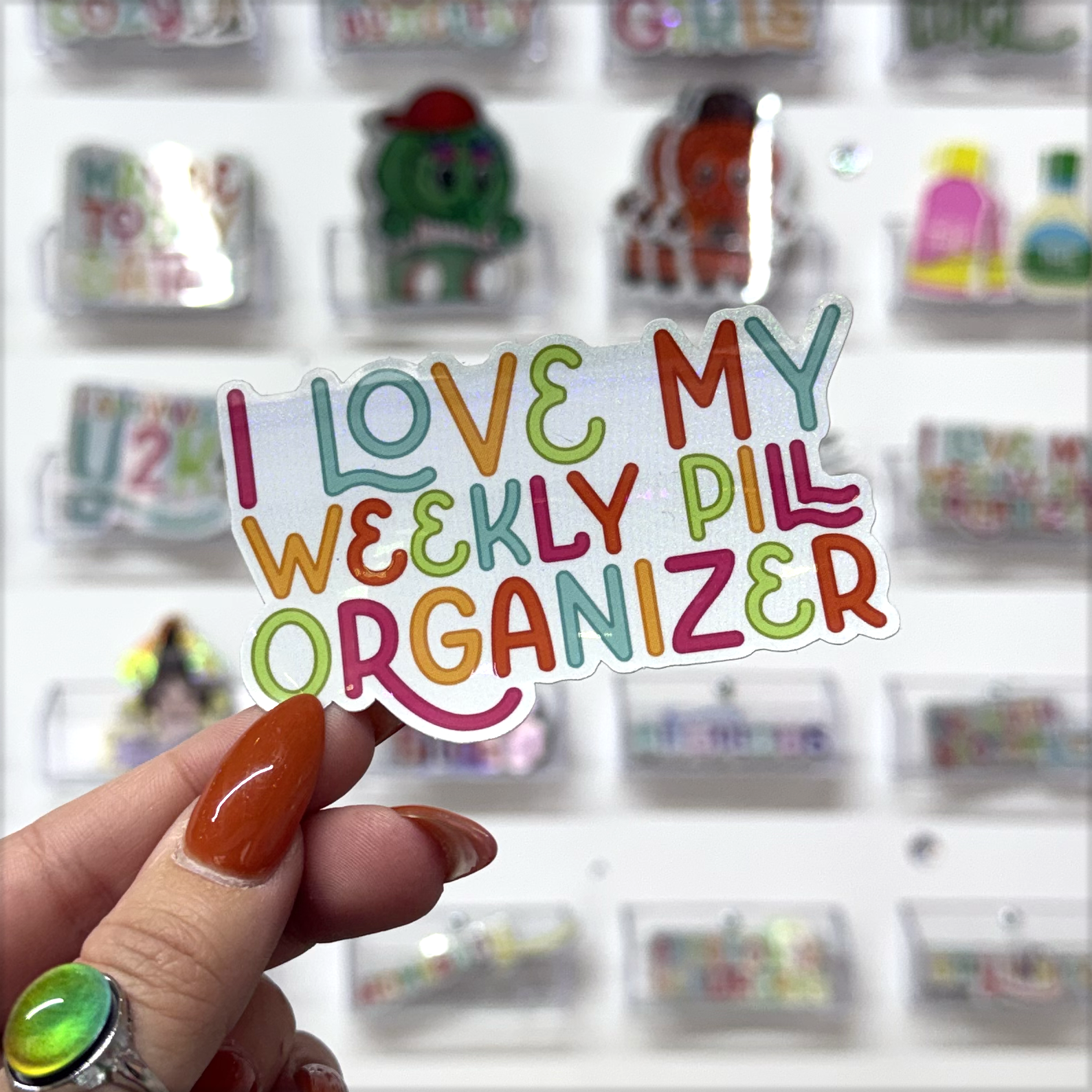 i love my weekly pill organizer glitter sticker – Square Peggy